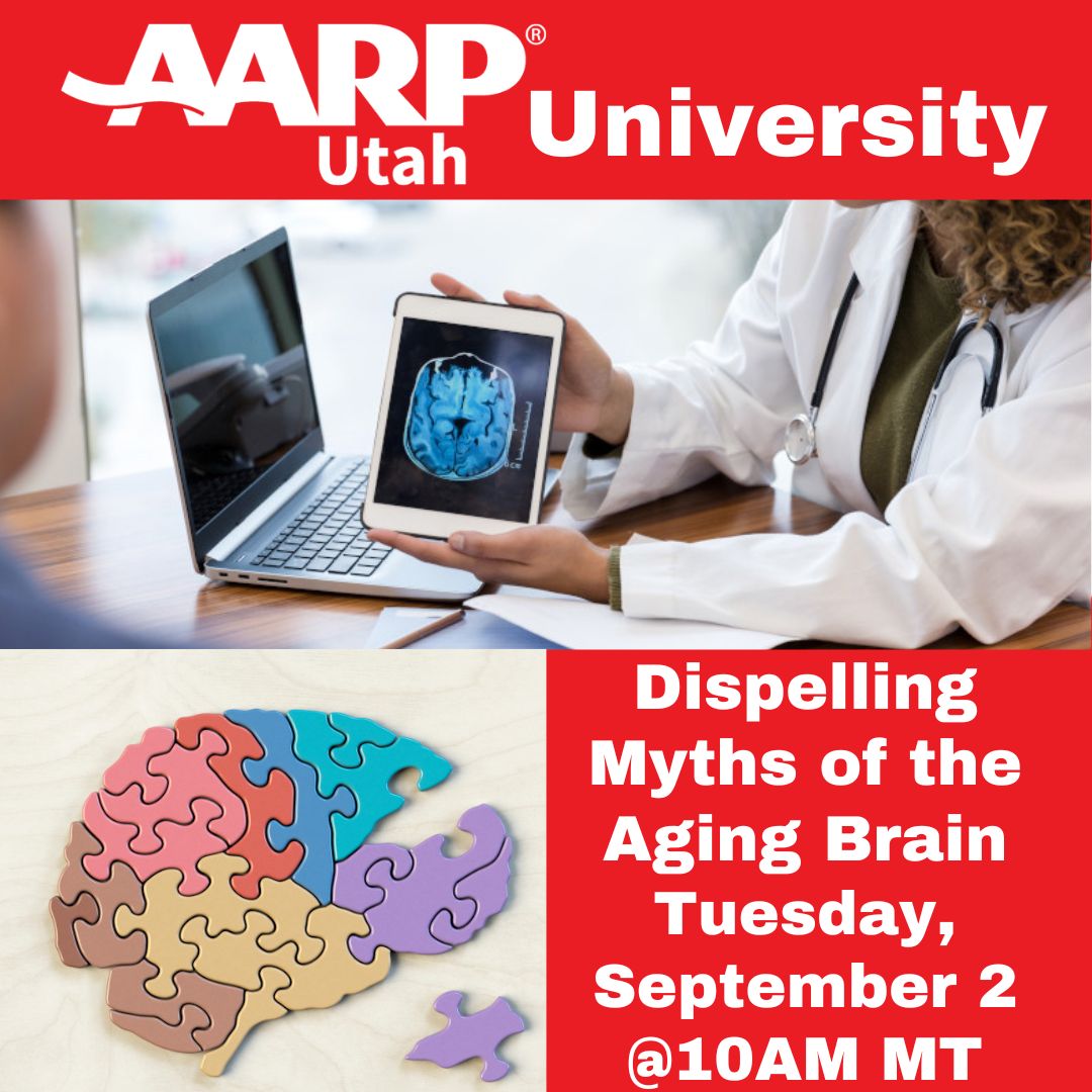 AARP Utah University – Dispelling the Myths of the Aging Brain ...