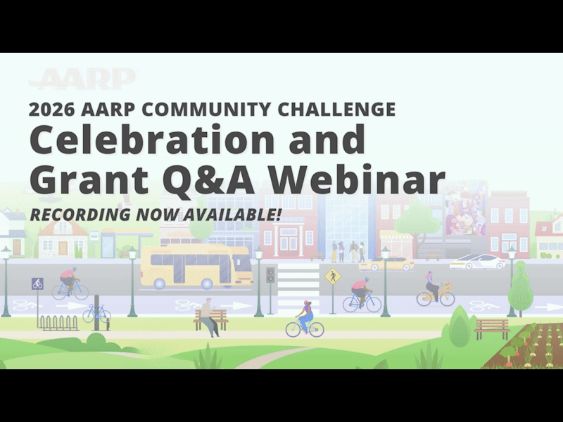 2026 AARP Community Challenge: Celebration and Grant Q&A Webinar