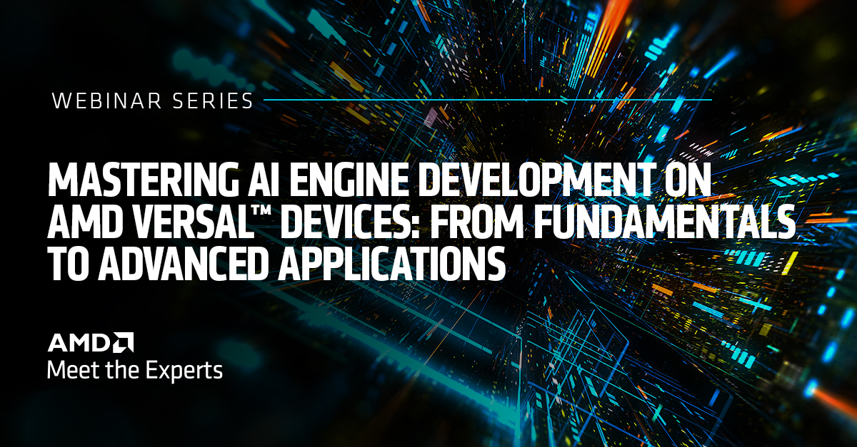 Mastering AI Engine Development on AMD Versal™ Devices: From ...